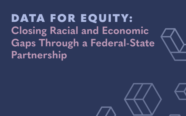 Data For Equity Closing Racial And Economic Gaps Through A Federal